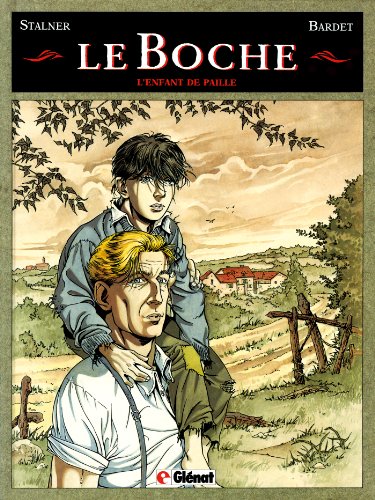 Le Boche - Tome 01: L'Enfant de paille by Daniel Bardet | Goodreads