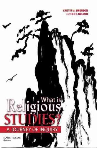 What is Religious Studies? A Journey of Inquiry by Kristin Swenson ...