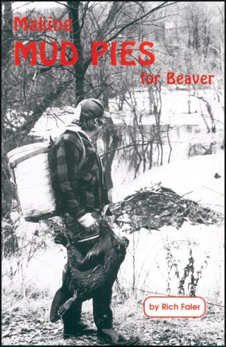 Making Mud Pies for Beaver by Rich Faler | Goodreads