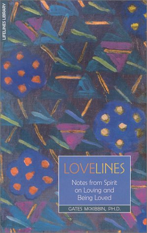 LoveLines : Notes from Spirit on Loving and Being Loved by Gates ...