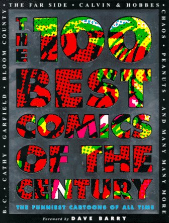 The 100 Best Comics of the Century: The Funniest Cartoons of All Time ...