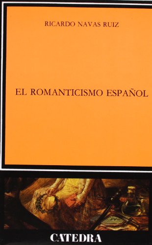 El Romanticismo español (Spanish Edition) by Ricardo Navas Ruiz | Goodreads