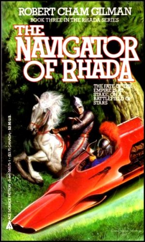 Navigator Of Rhada (Rhada, #3) by Robert Cham Gilman | Goodreads