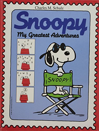 Snoopy: My Greatest Adventures by Charles M. Schulz | Goodreads