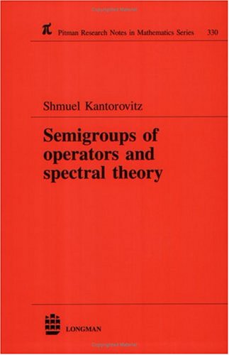 Semigroups Of Operators And Spectral Theory By S Kantorovitz Goodreads