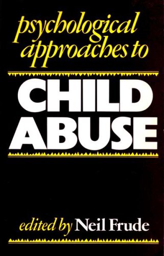 Psychological Approaches to Child Abuse by Neil (ed.) Frude | Goodreads