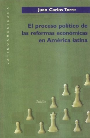 El Proceso Politico de Las Reformas Economicas En America Latina ...