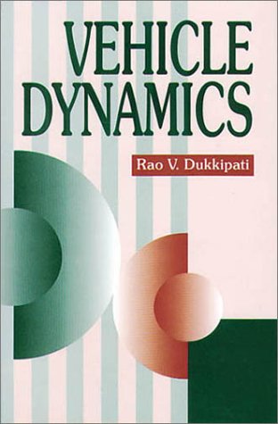 Vehicle Dynamics by Rao V. Dukkipati | Goodreads