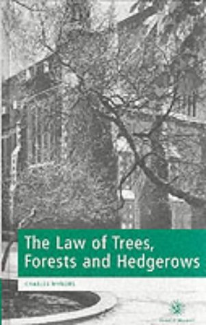 Law of Trees, Forests and Hedgerows by Charles Mynors | Goodreads