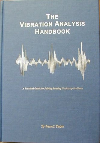 The Vibration Analysis Handbook by James I. Taylor | Goodreads