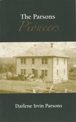 The Parsons Pioneers by Darlene Irvin Parsons | Goodreads