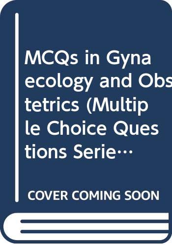 Multiple Choice Questions in Gynaecology and Obstetrics by Marcus E ...
