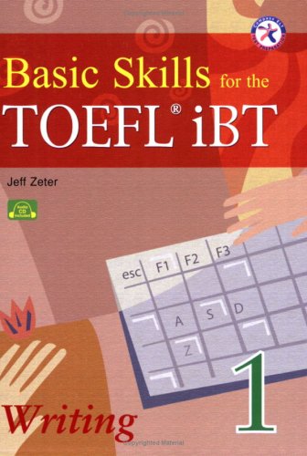 Basic Skills for the TOEFL iBT 1, Writing Book by Jeff Zeter | Goodreads
