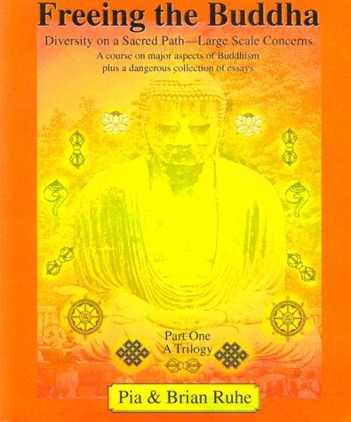Freeing the Buddha: Diversity on a Sacred Path-Large Scale Concerns by Brian Ruhe | Goodreads