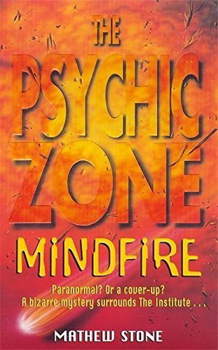 Mindfire (The Psychic Zone, #1) by Mathew Stone | Goodreads