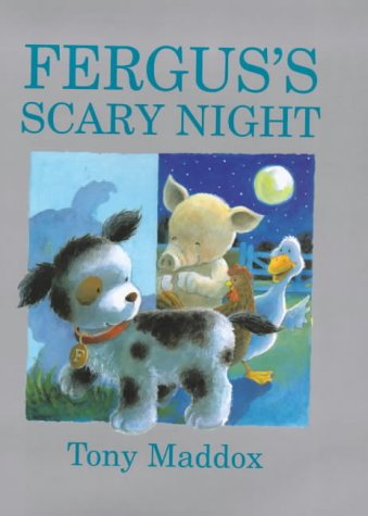 Fergus's Scary Night (Fergus) by Tony Maddox | Goodreads