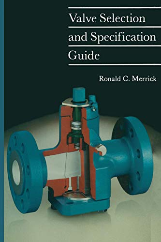 Valve Selection and Specification Guide by R. Merrick | Goodreads