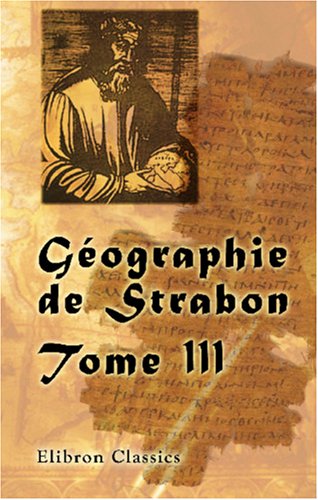 Géographie de Strabon: Tome 3 (French Edition) by Strabo | Goodreads