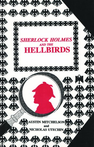 Sherlock Holmes and the Hellbirds by Austin Mitchelson | Goodreads