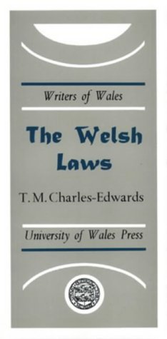 Welsh Laws (Writers of Wales) by T.M. Charles-Edwards | Goodreads