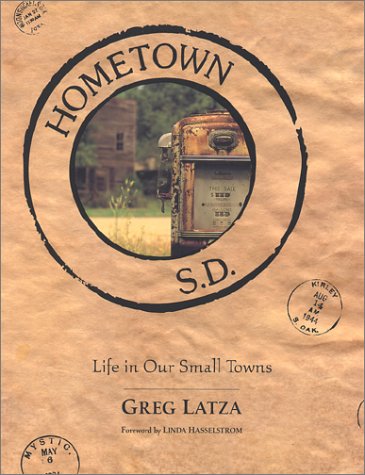 Hometown, S. D. by Greg Latza | Goodreads