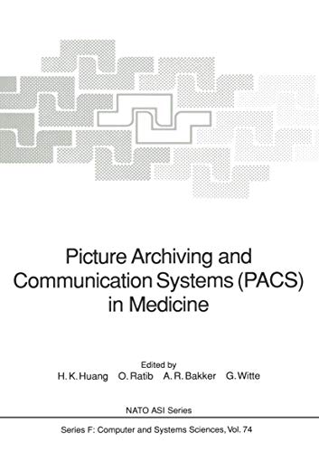 Picture Archiving and Communication Systems (PACS) in Medicine by H.K. Huang | Goodreads