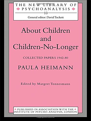About Children and Children-No-Longer: Collected Papers 1942-80 Paula ...