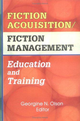 Fiction Acquisition/Fiction Management: Education and Training by Linda ...