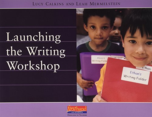 Launching the Writing Workshop by Lucy Calkins | Goodreads