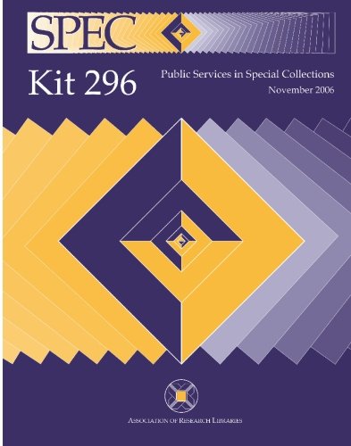 SPEC Kit 296: Public Services in Special Collections by Florence ...