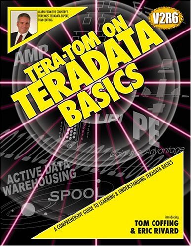 Tera-Tom on Teradata Basics by Tom Coffing | Goodreads
