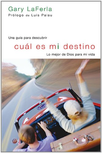 Cual Es Mi Destino/ Finding Your Way by Gary LaFerla | Goodreads