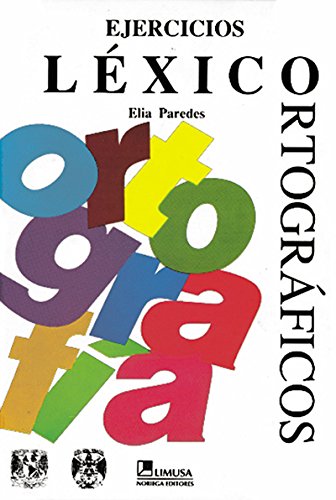 Ortografia/ Orthography: Ejercicios Lexico-ortograficos by Elia Acacia ...