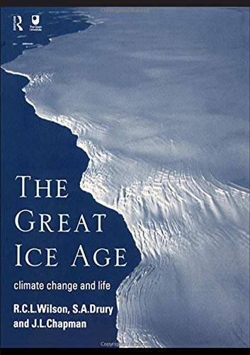 The Great Ice Age: Climate Change and Life by R.C.L. Wilson | Goodreads