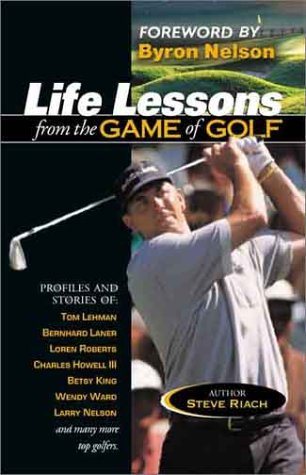 Life Lessons from the Game of Golf by Steve Riach | Goodreads