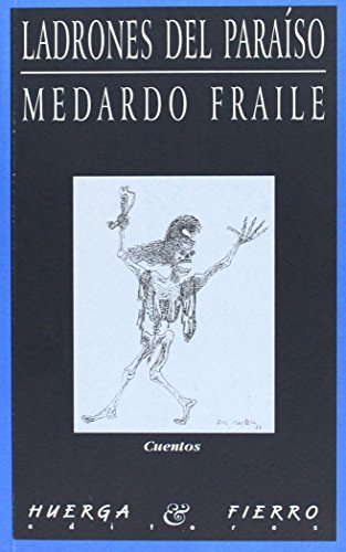 LADRONES DEL PARAÍSO: CUENTOS (AZÚL-NEGRA (NARRATIVA)) by Medardo ...