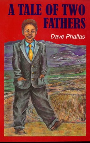 A tale of two fathers by K.P.D. Maphalla | Goodreads