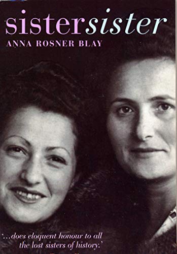 Sister, Sister by Anna Rosner Blay | Goodreads
