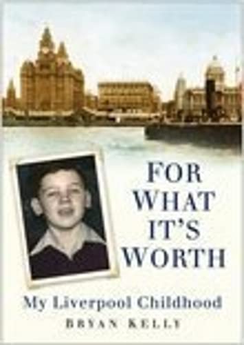 For What It's Worth by Bryan Kelly | Goodreads