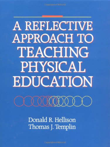 Reflective Approach to Teaching Physical Education by Donald R ...