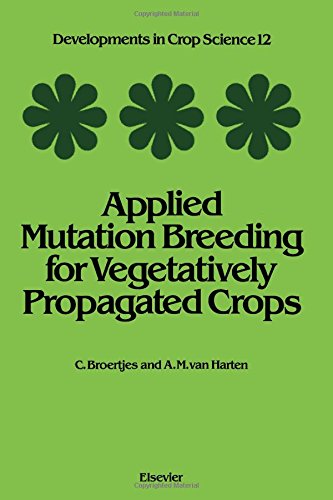 Applied Mutation Breeding for Vegetatively Propagated Crops (Volume 12 ...