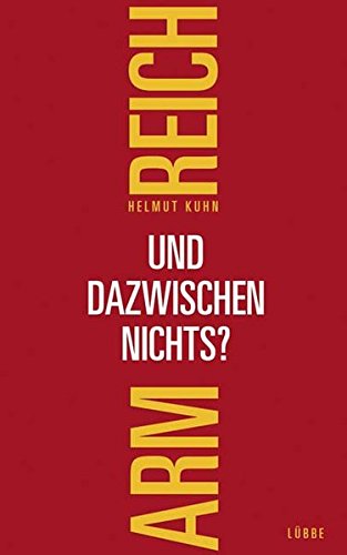 Arm, Reich und dazwischen nichts?: Streifzüge durch eine veränderte ...