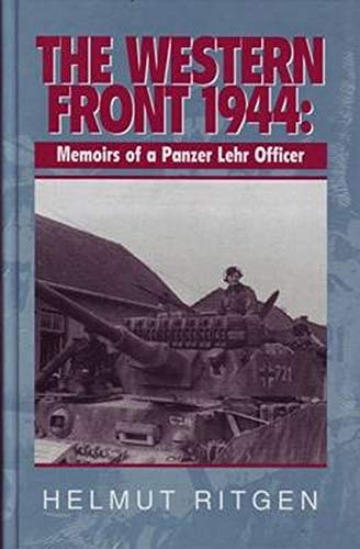 The Western Front 1944, Memoirs of a Panzer Lehr Officer by Helmut ...