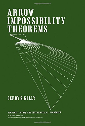 Arrow Impossibility Theorems by Jerry Kelly | Goodreads