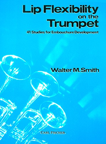 O2398 - Lip Flexibility on the Trumpet by Walter M. Smith | Goodreads