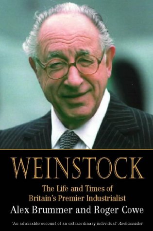 Weinstock: The Life and Times of Britain's Premier Industrialist by ...