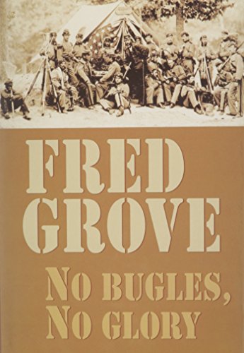 No Bugles, No Glory by Fred Grove | Goodreads
