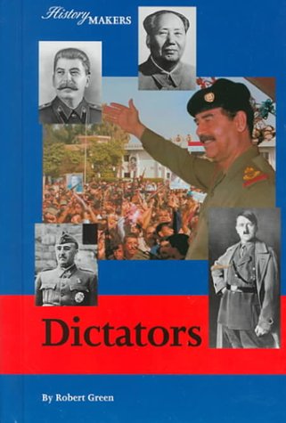 Dictators (History Makers) by Robert Green | Goodreads