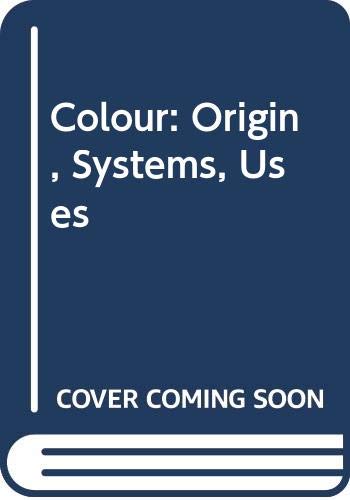 Color: Origin, Systems, Uses by Harald Küppers | Goodreads