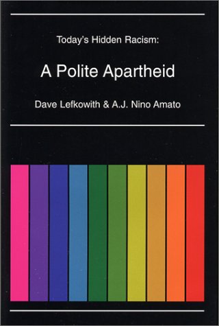 Today's Hidden Racism: A Polite Apartheid by Dave Lefkowith | Goodreads